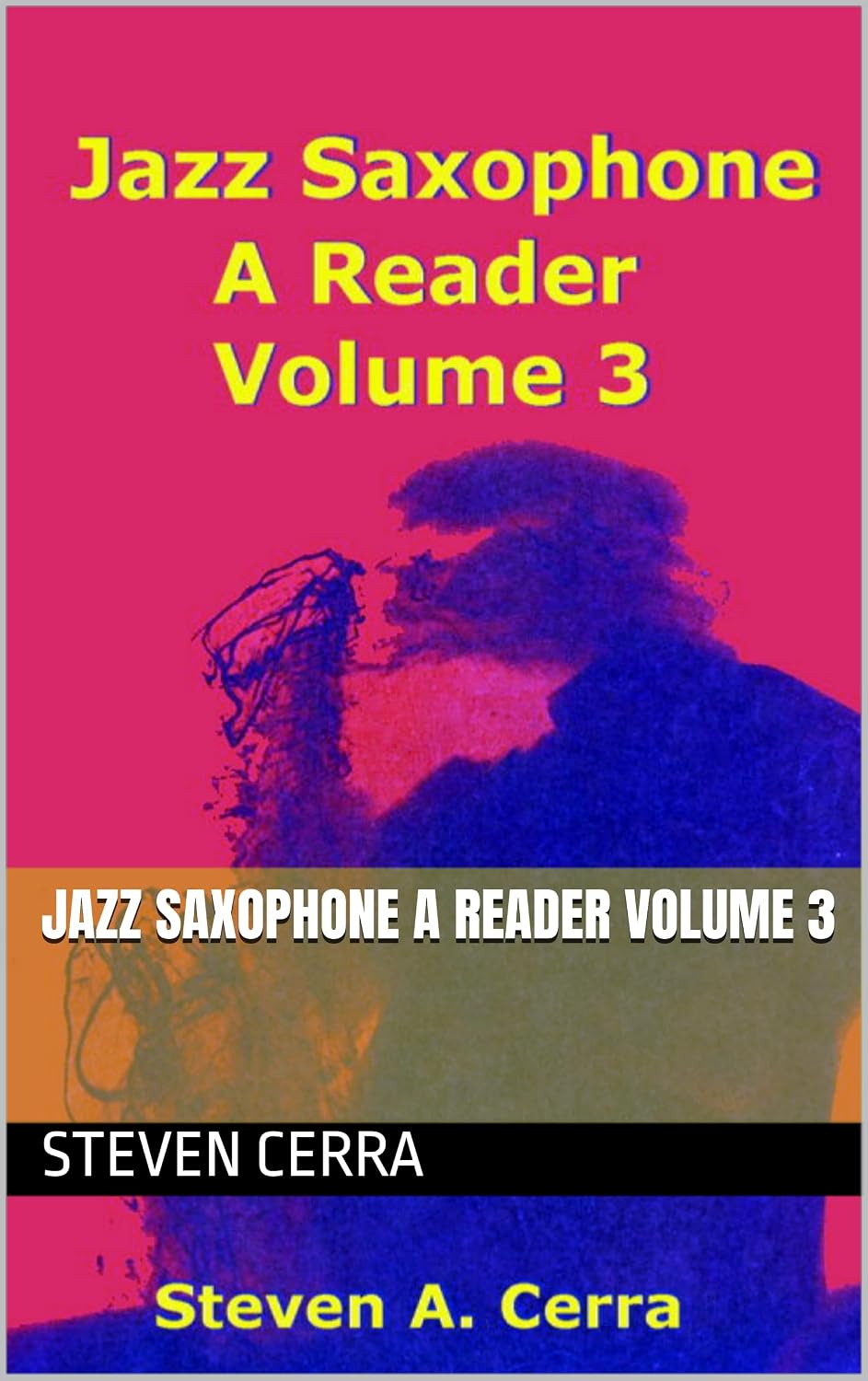 JAZZ SAXOPHONE A Reader Volume 3 eBook : Cerra, Steven: Amazon.com.au ...