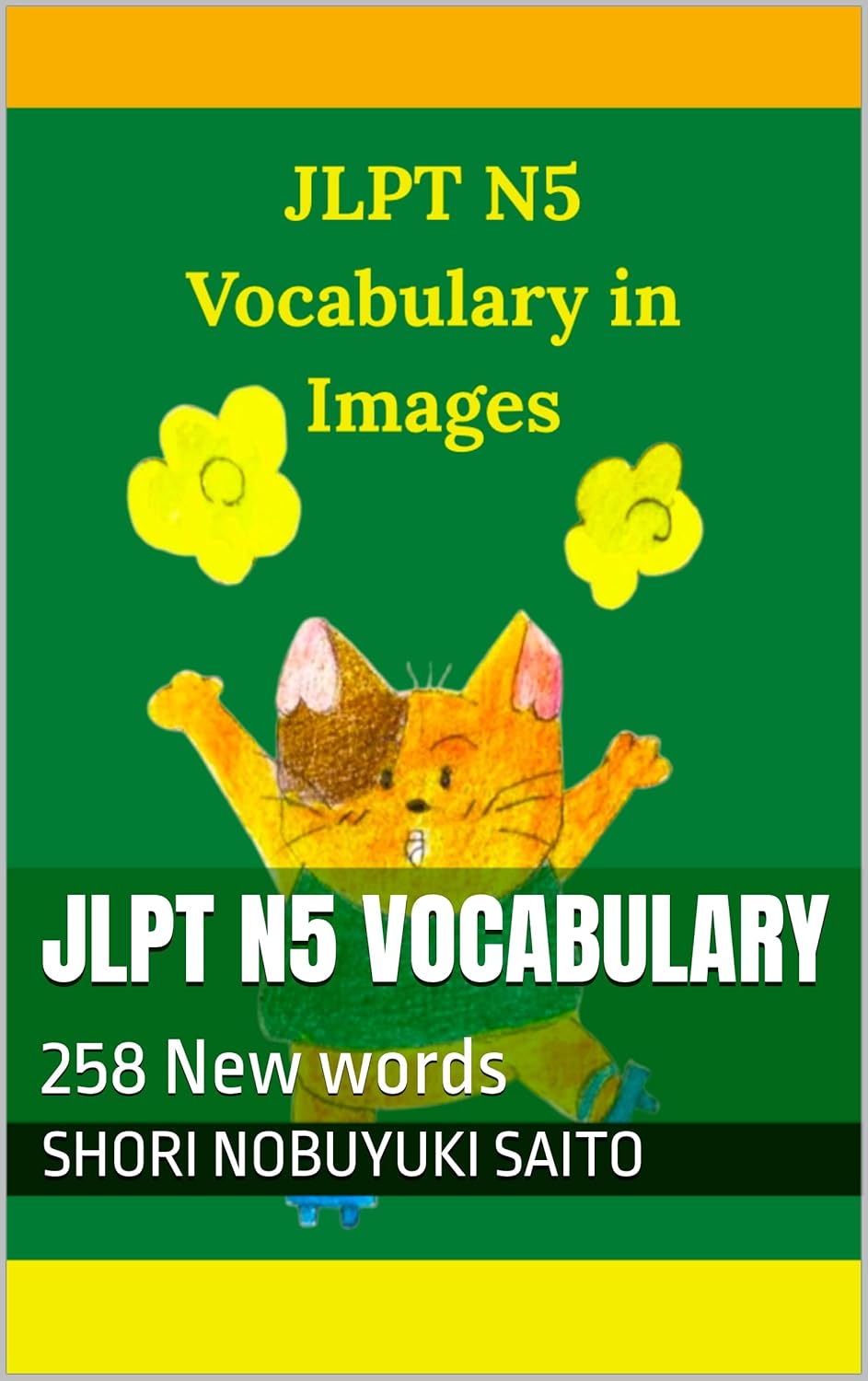 JLPT N5 Vocabulary: 258 New words eBook : Saito, Shori Nobuyuki: Amazon ...