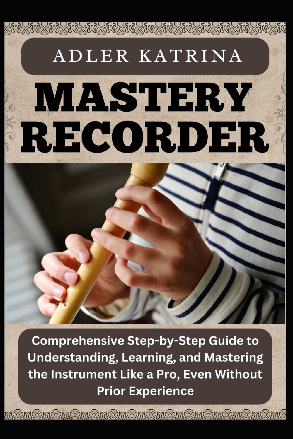 Amazon.com: MASTERY RECORDER: Comprehensive Step-by-Step Guide to ...