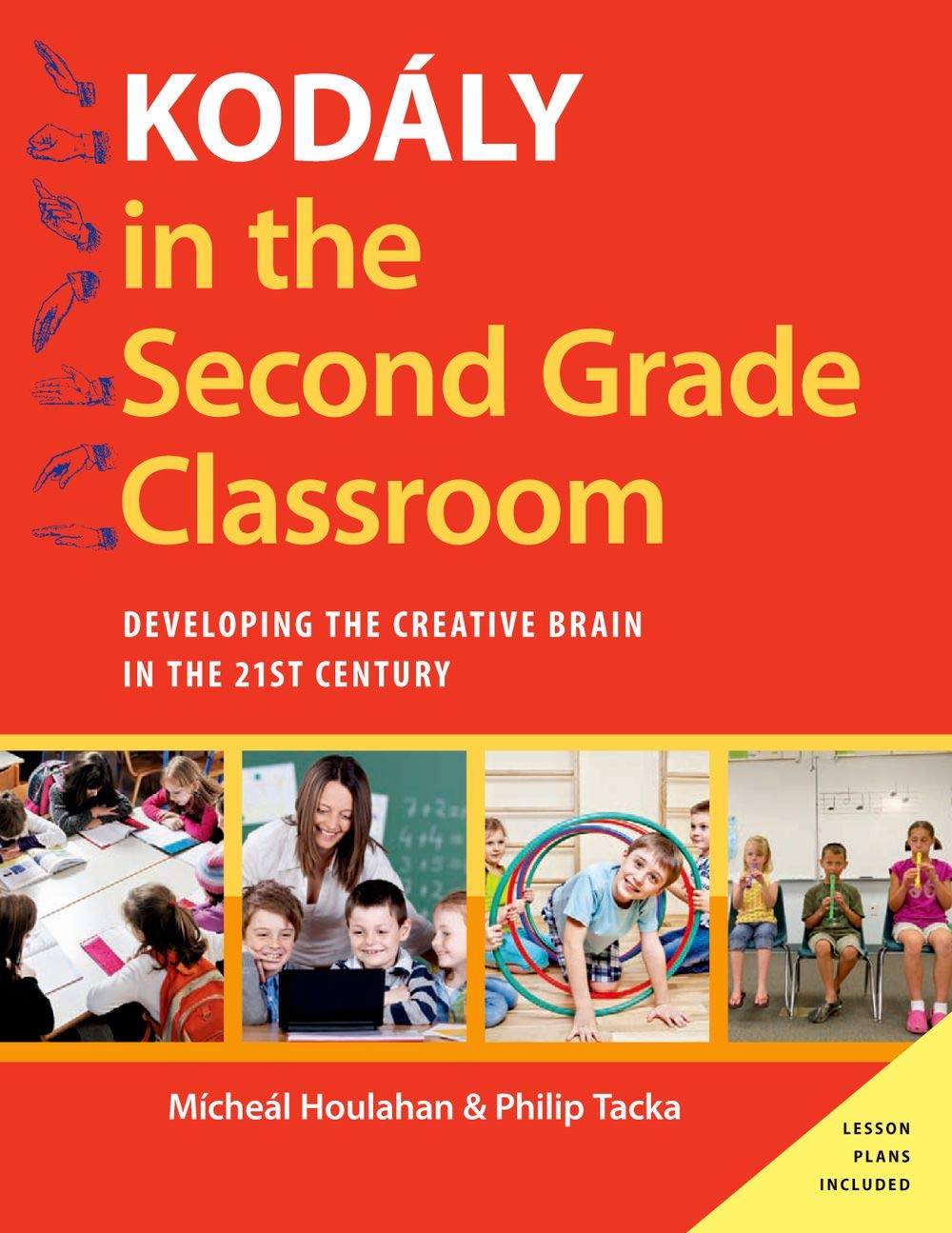 Kodály in the Second Grade Classroom: Developing the Creative Brain in ...