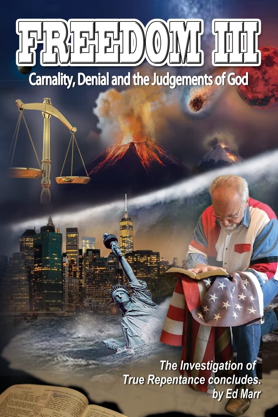 Freedom III: Carnality, Denial and the Judgments of God: Marr, Ed ...