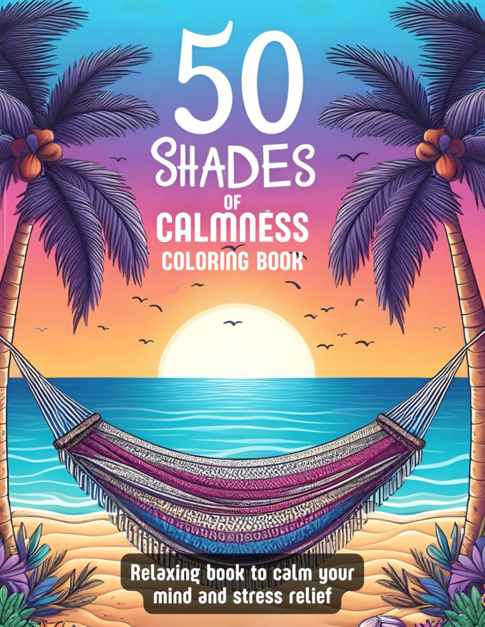 Amazon.com: 50 Shades of Calmness Coloring Book : 50 Easy, Calming ...