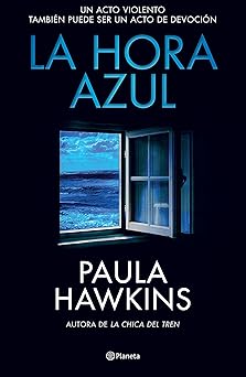 La hora azul: Un acto violento también puede ser un acto de devoción ...