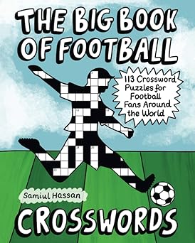 The Big Book of Football Crosswords: 113 Crossword Puzzles for Football ...