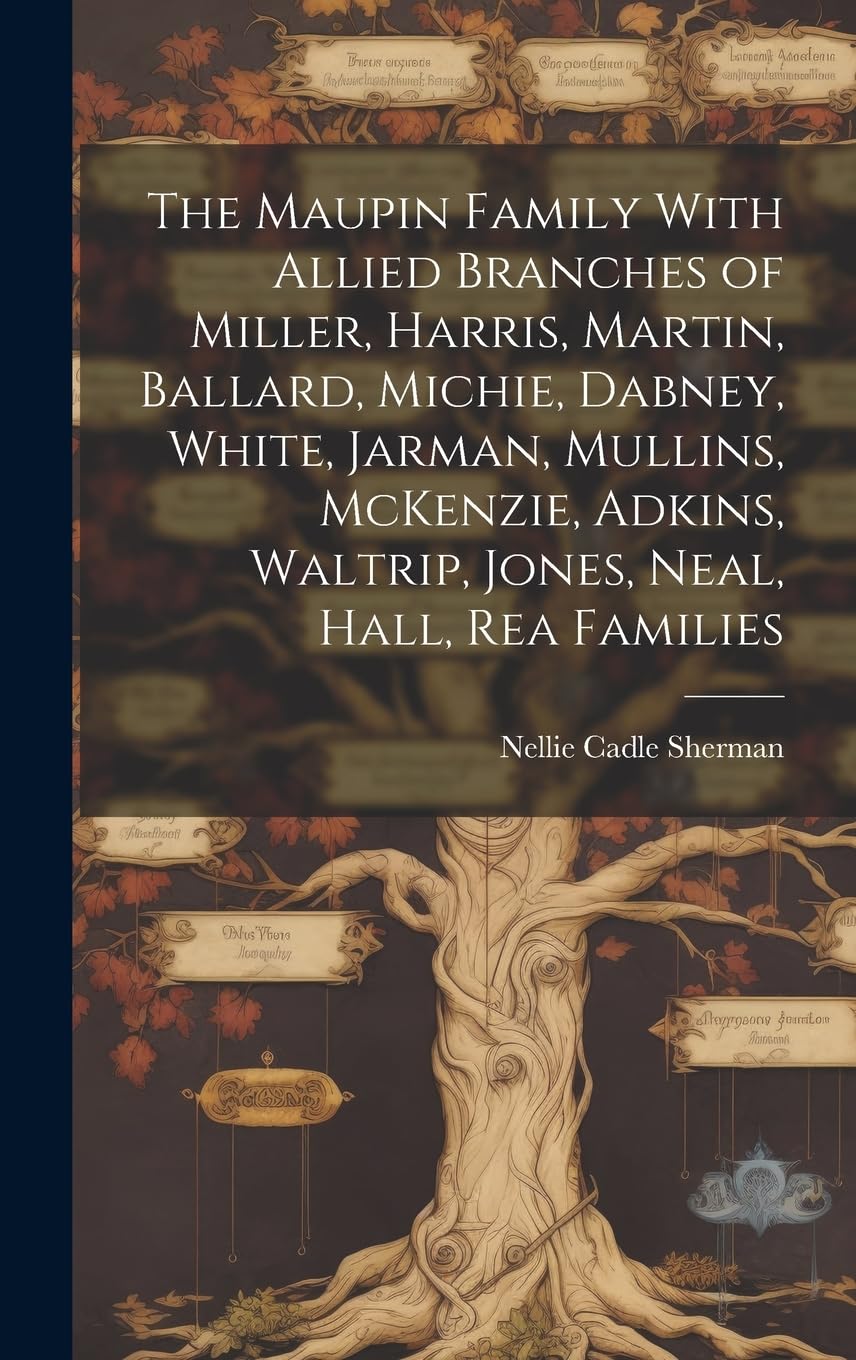 Buy The Maupin Family With Allied Branches of Miller, Harris, Martin ...