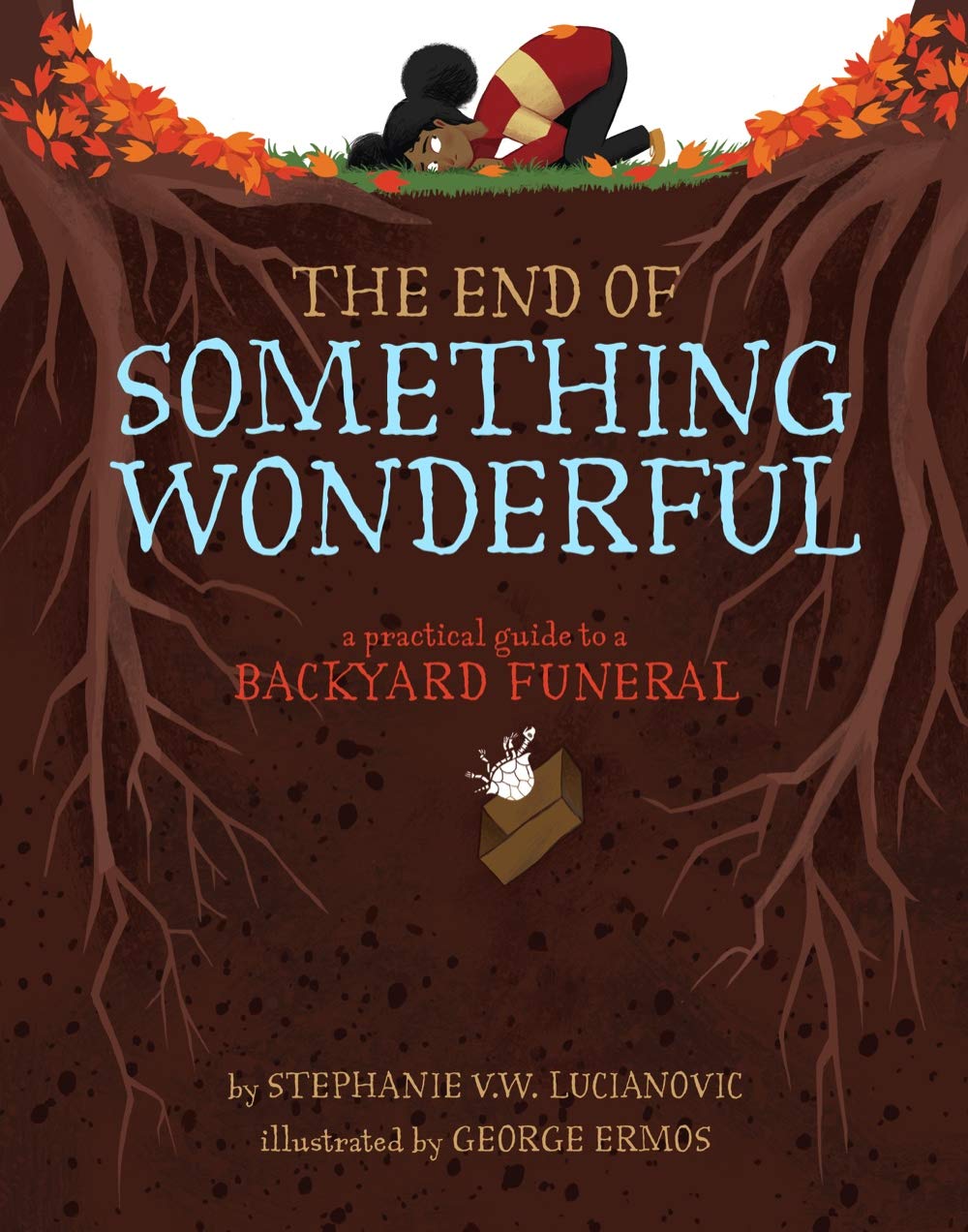The End of Something Wonderful: A Practical Guide to a Backyard Funeral ...