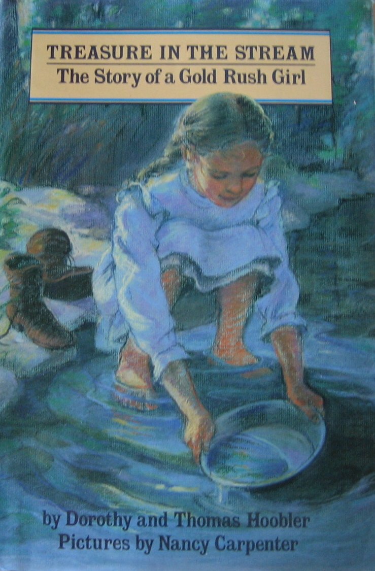 Treasure in the Stream: The Story of a Gold Rush Girl (Her Story ...