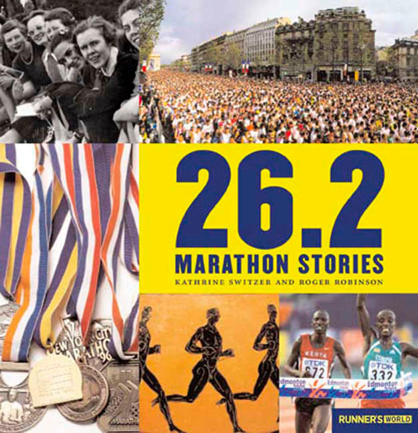 26.2: Marathon Stories: Switzer, Kathrine, Robinson, Roger ...