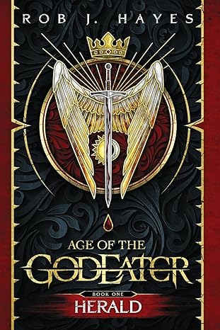Herald: Age of the God Eater book 1 (The God Eater Saga): Hayes, Rob J ...
