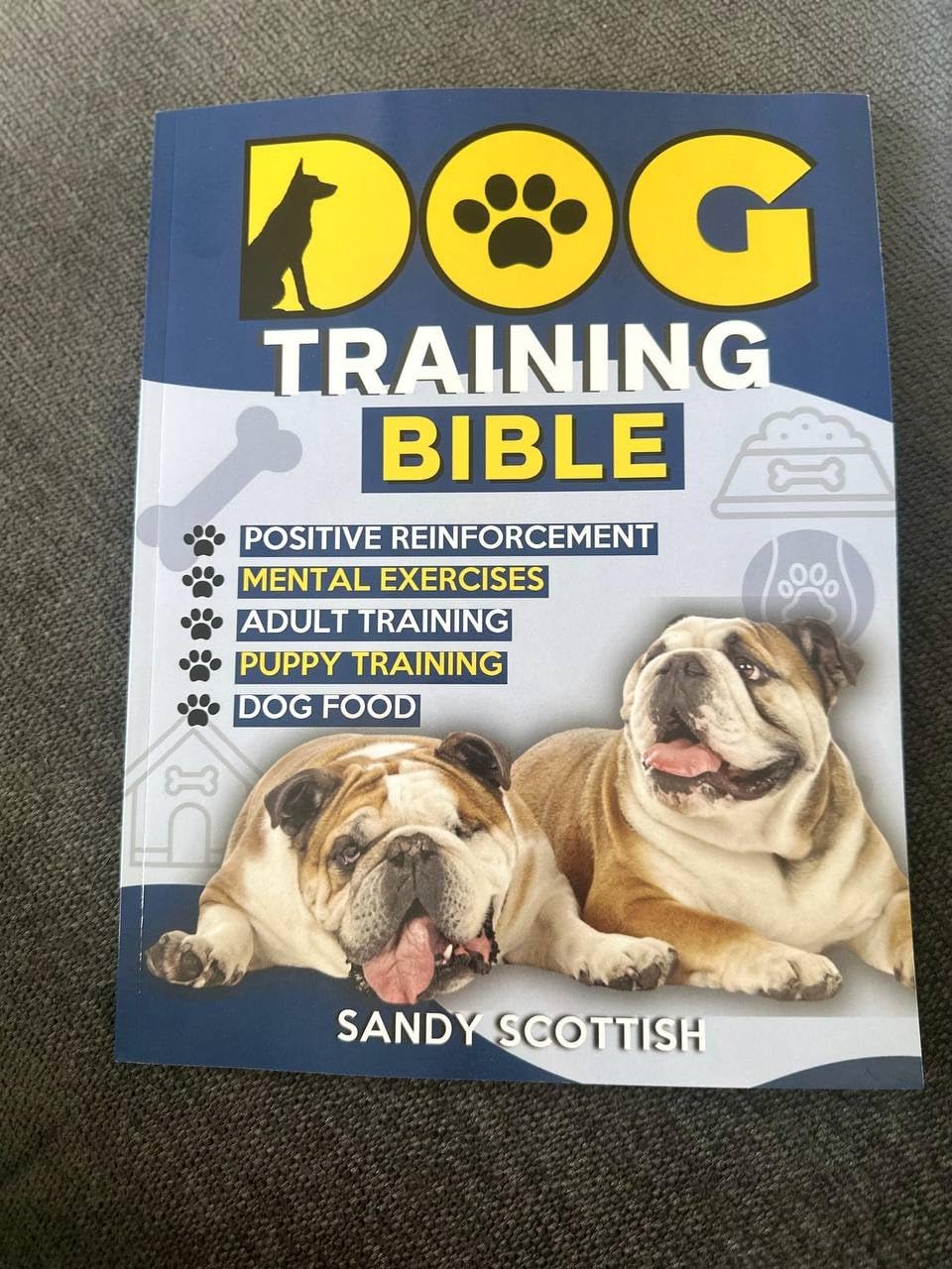 Dog Training Bible: [ 6 IN 1] The Proven Path to a Happy and Obedient ...