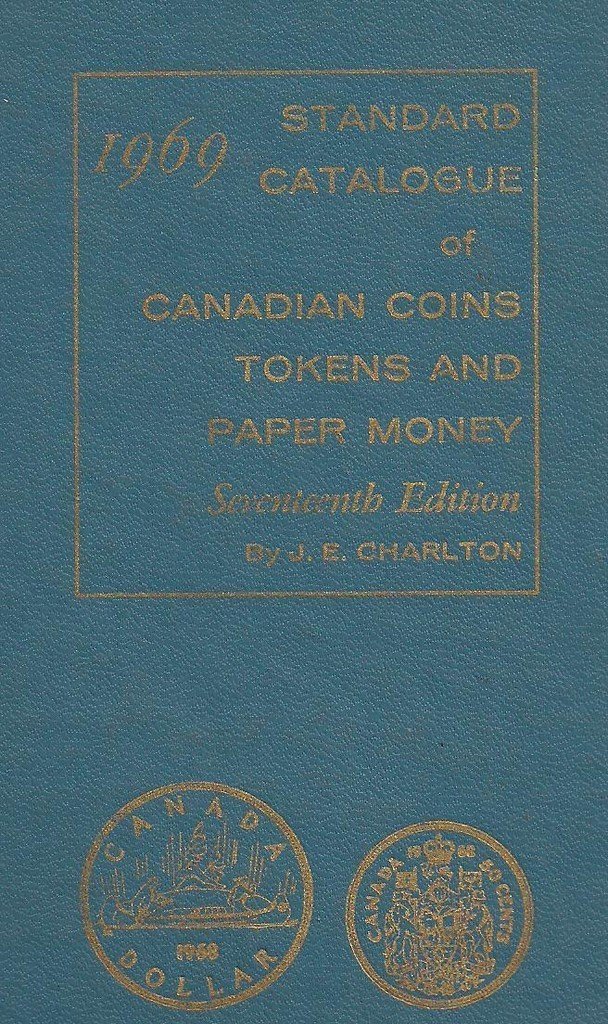 1969 Standard Catalogue of Canadian Coins Tokens and Paper Money: J. E ...