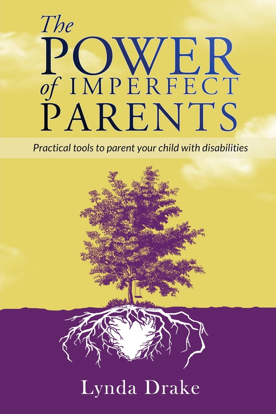 The Power of Imperfect Parents: Practical tools to parent your child ...