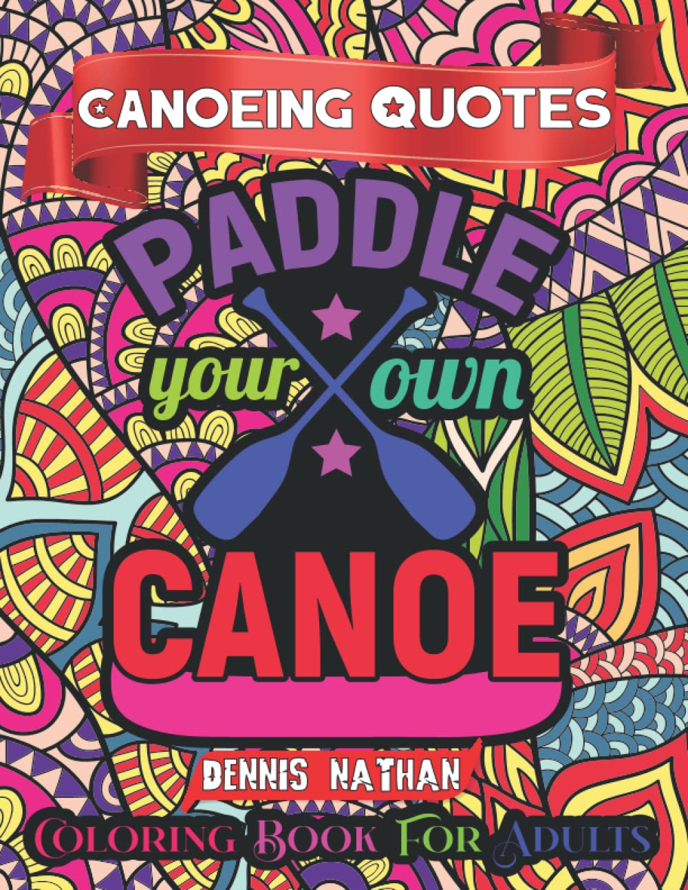 Amazon.com: Canoeing Quotes Coloring Book for Adult: Paddle Your Own ...