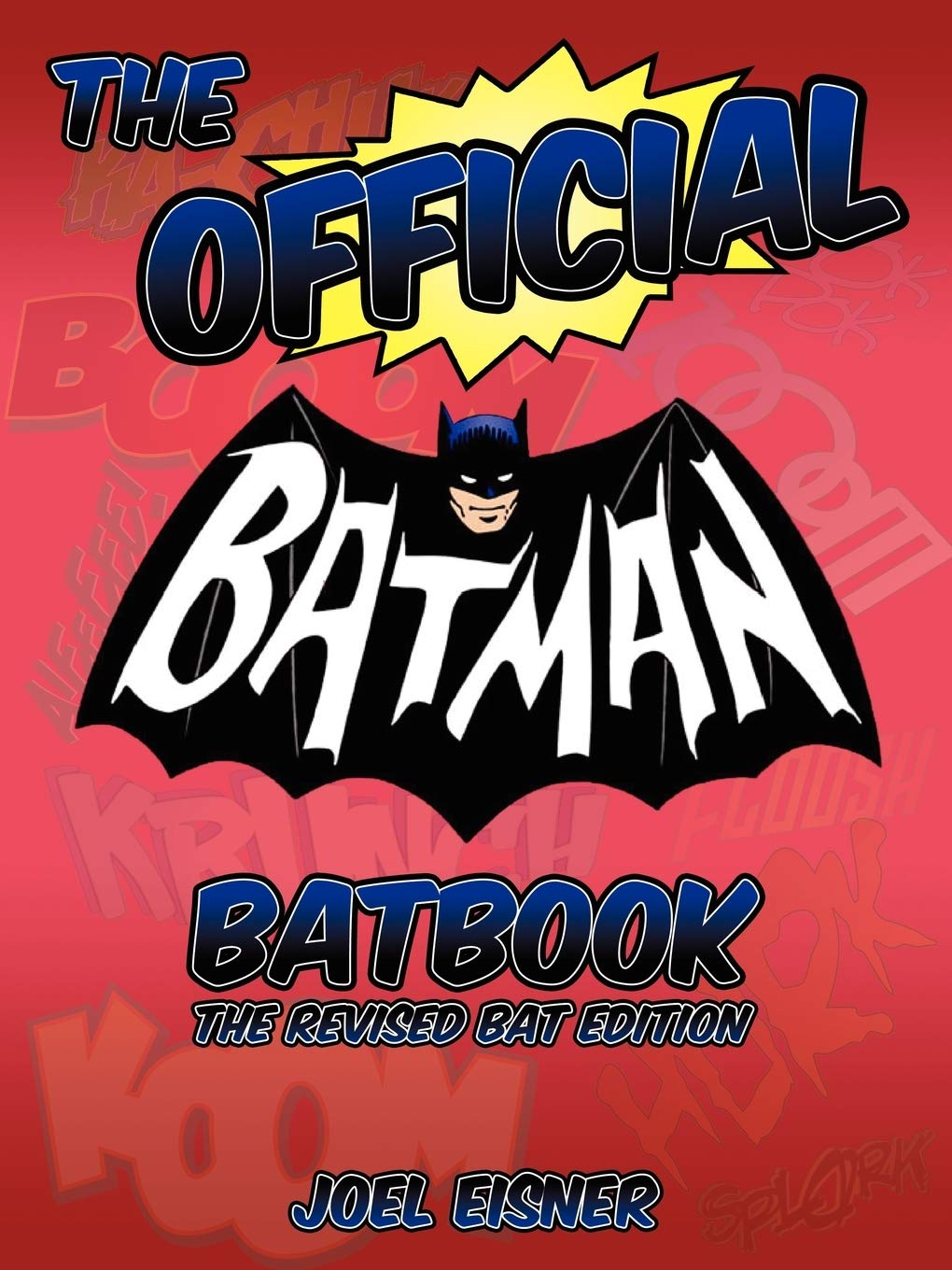 The Official Batman Batbook: The Revised Bat Edition: Eisner, Joel ...
