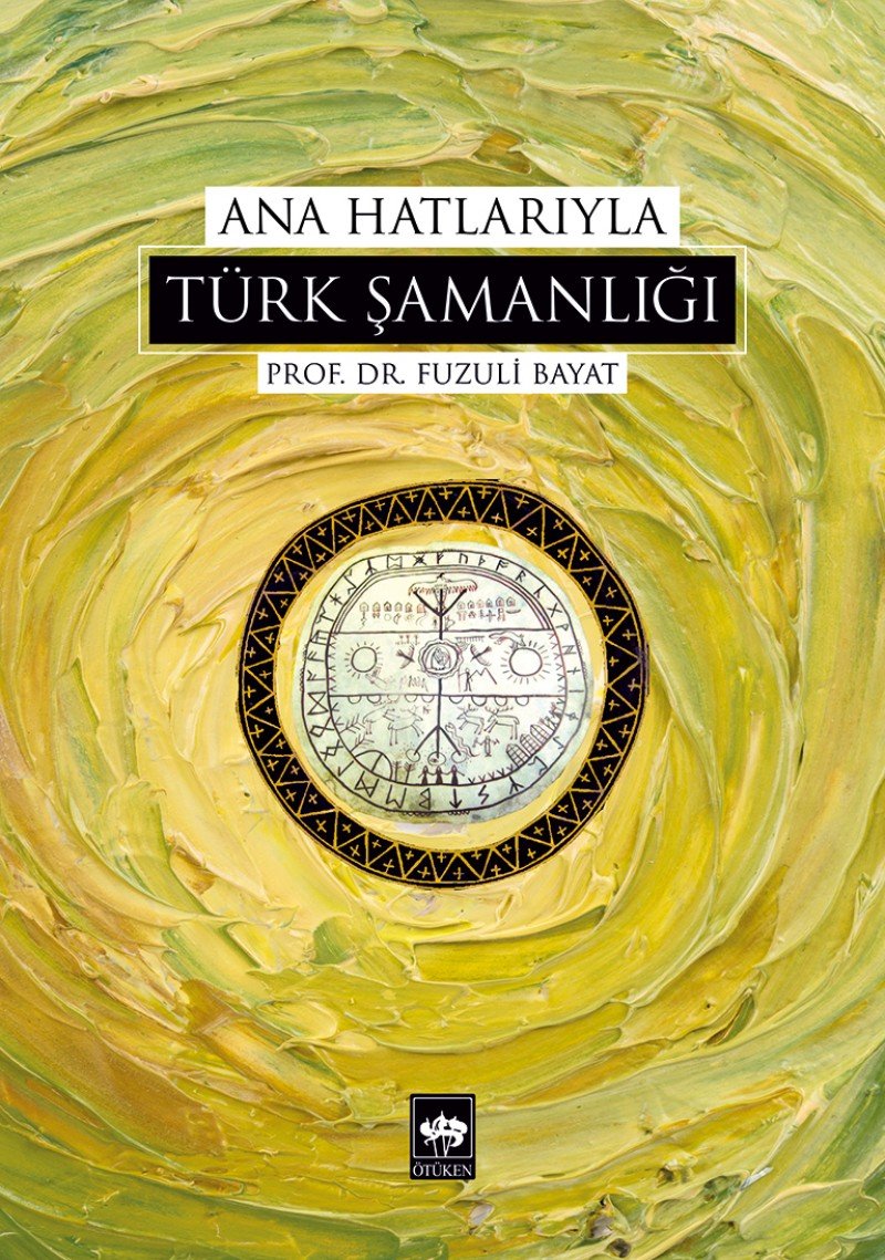 Amazon.com: Ana Hatlariyla Turk Samanligi: 9789754375718: Fuzuli Bayat ...