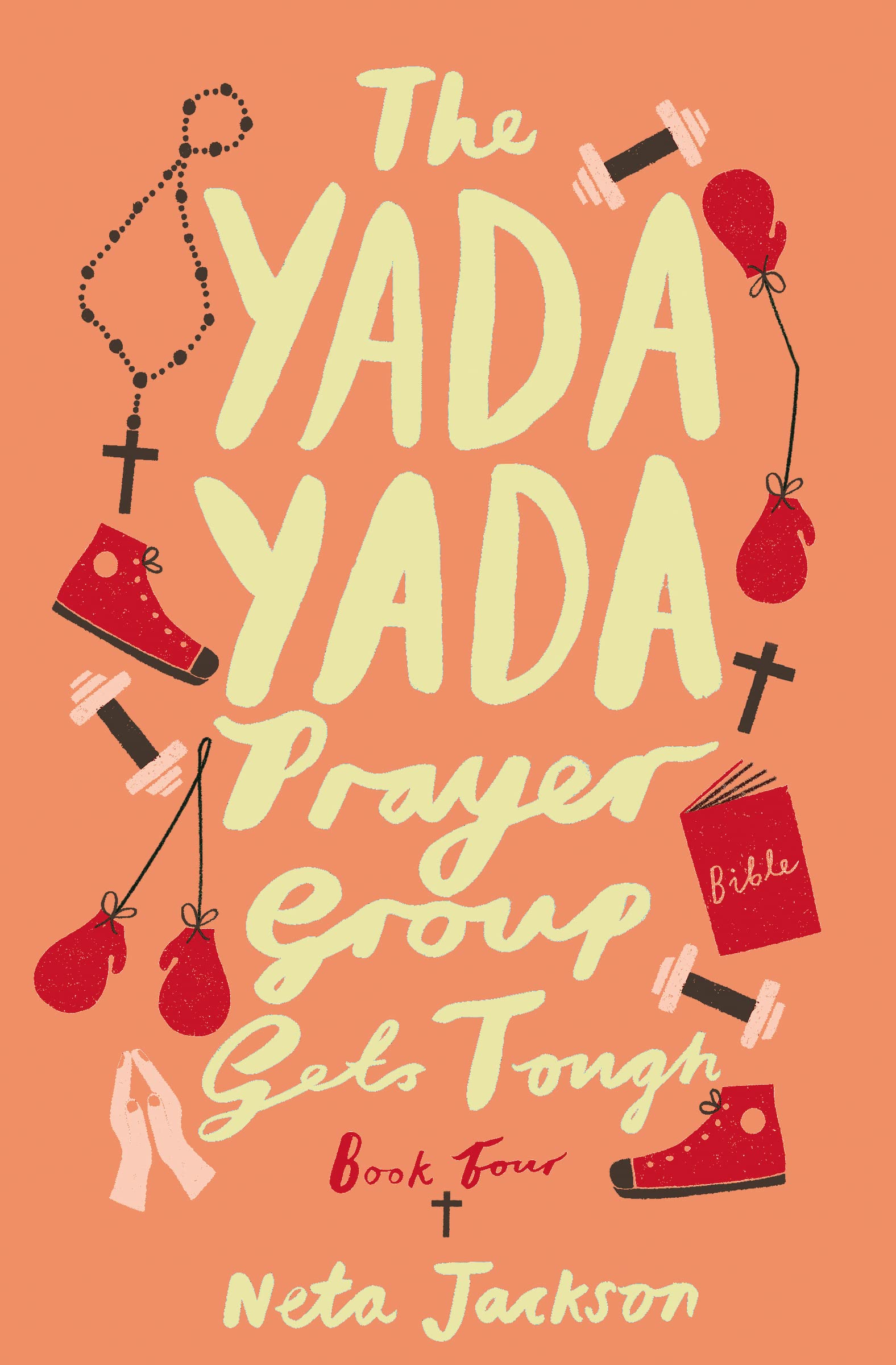 The Yada Yada Prayer Group Gets Tough (Yada Yada Series): Jackson, Neta ...