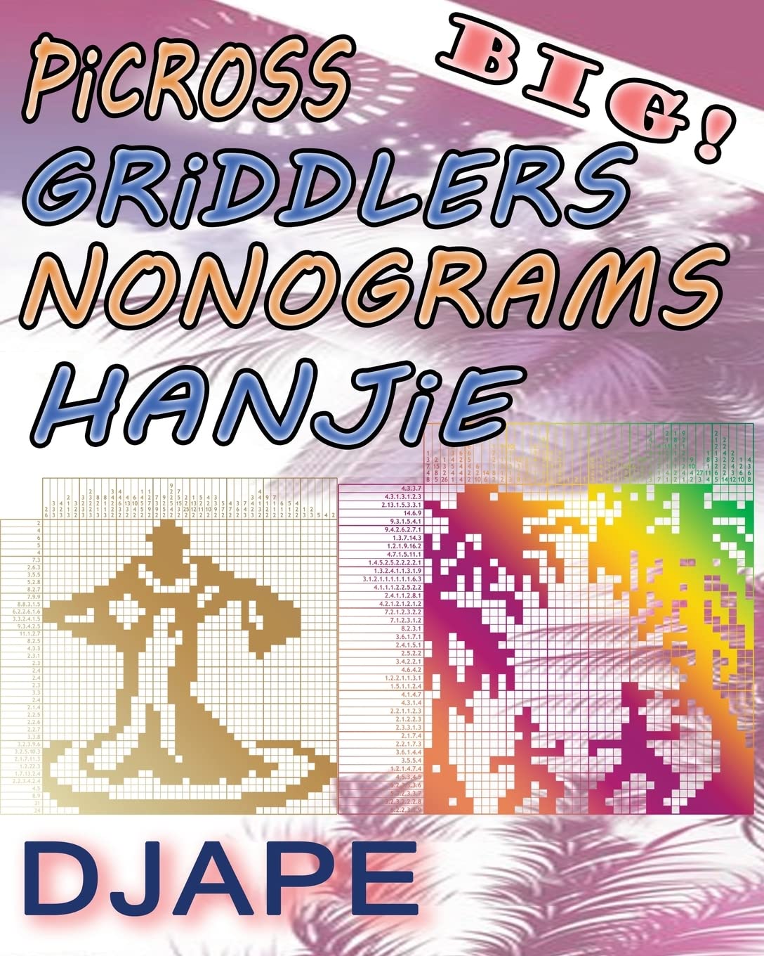BIG Picross Griddlers Nonograms Hanjie: Djape: 9781484813447: Books ...