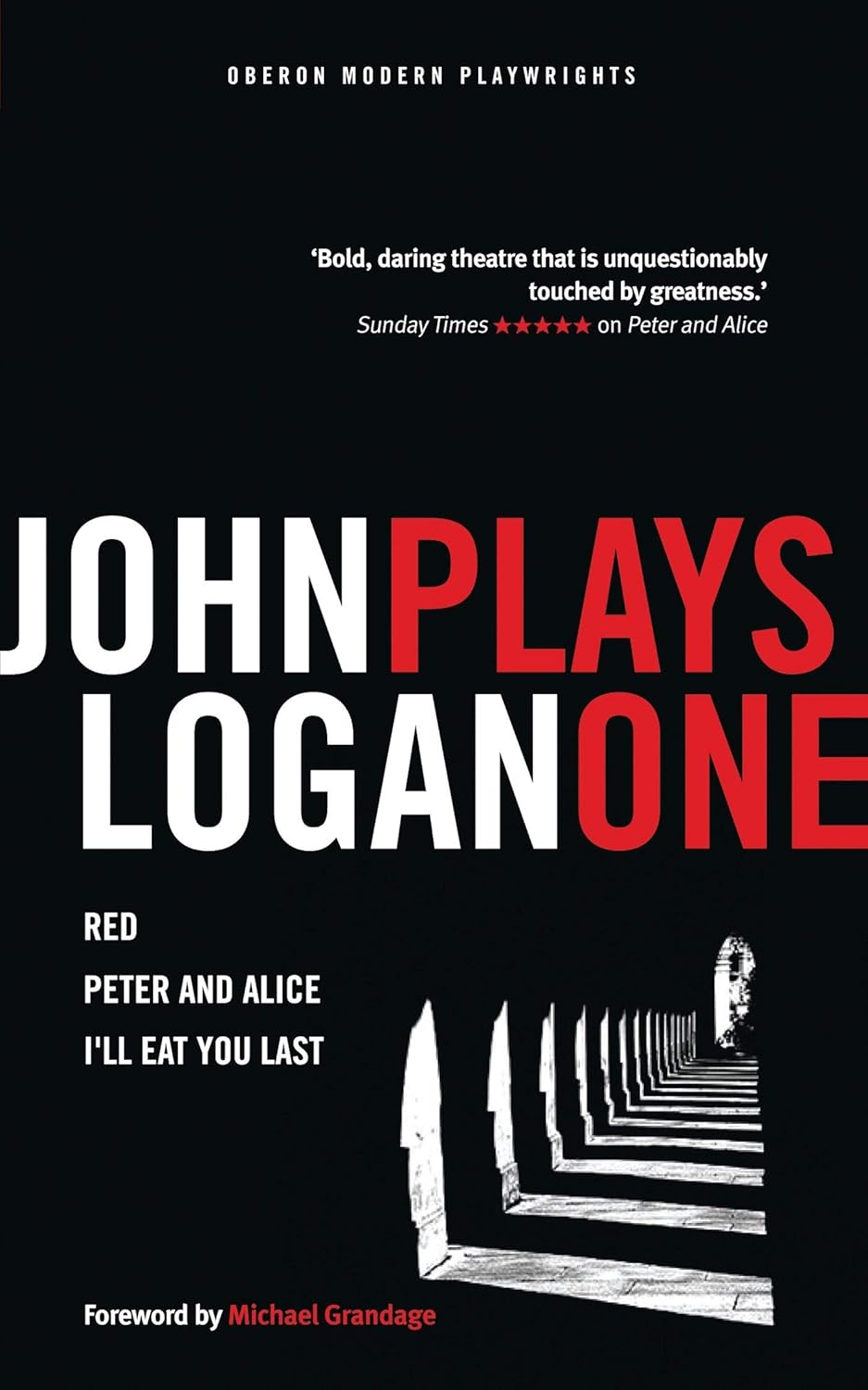 John Logan: Plays One (Oberon Modern Playwrights): Logan, John ...