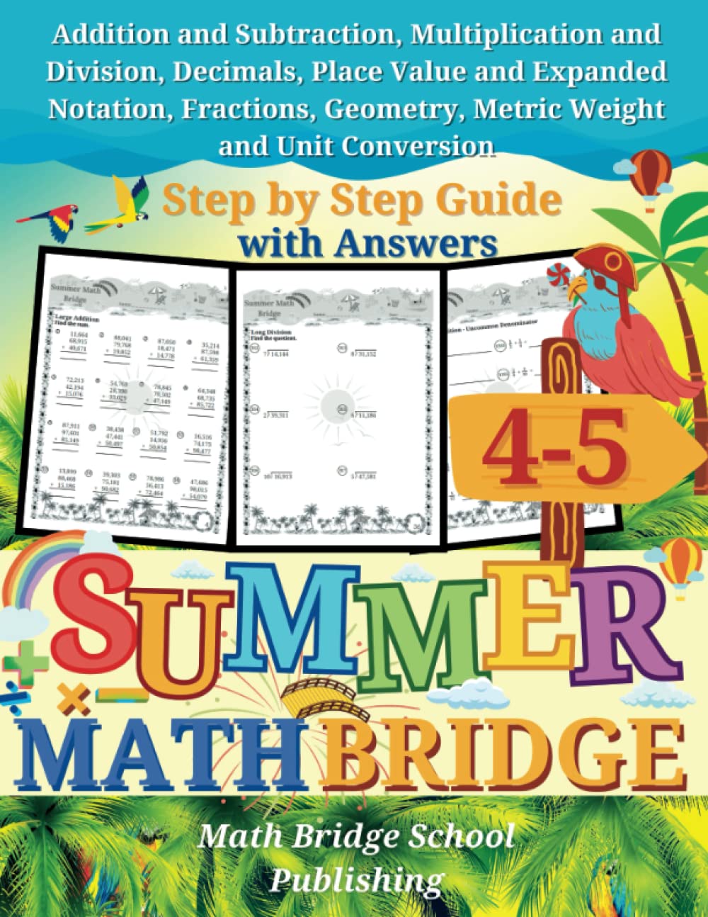 The Summer Math Bridge: A workbook for Grades 4 to 5: Addition ...