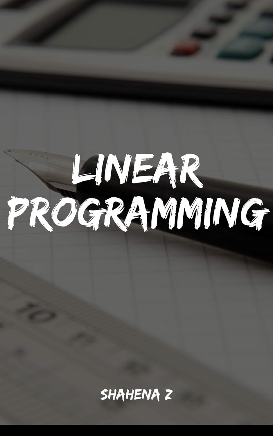 Amazon.com: Linear Programming eBook : Z, SHAHENA: Kindle Store