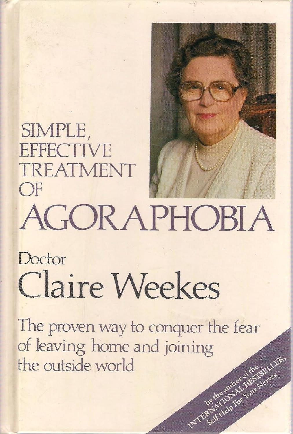 Agoraphobia: Simple, Effective Treatment: Amazon.co.uk: Weekes, Claire ...