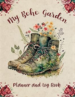MY Boho Garden Planner and Log Book: Gardening notebook for recording ...
