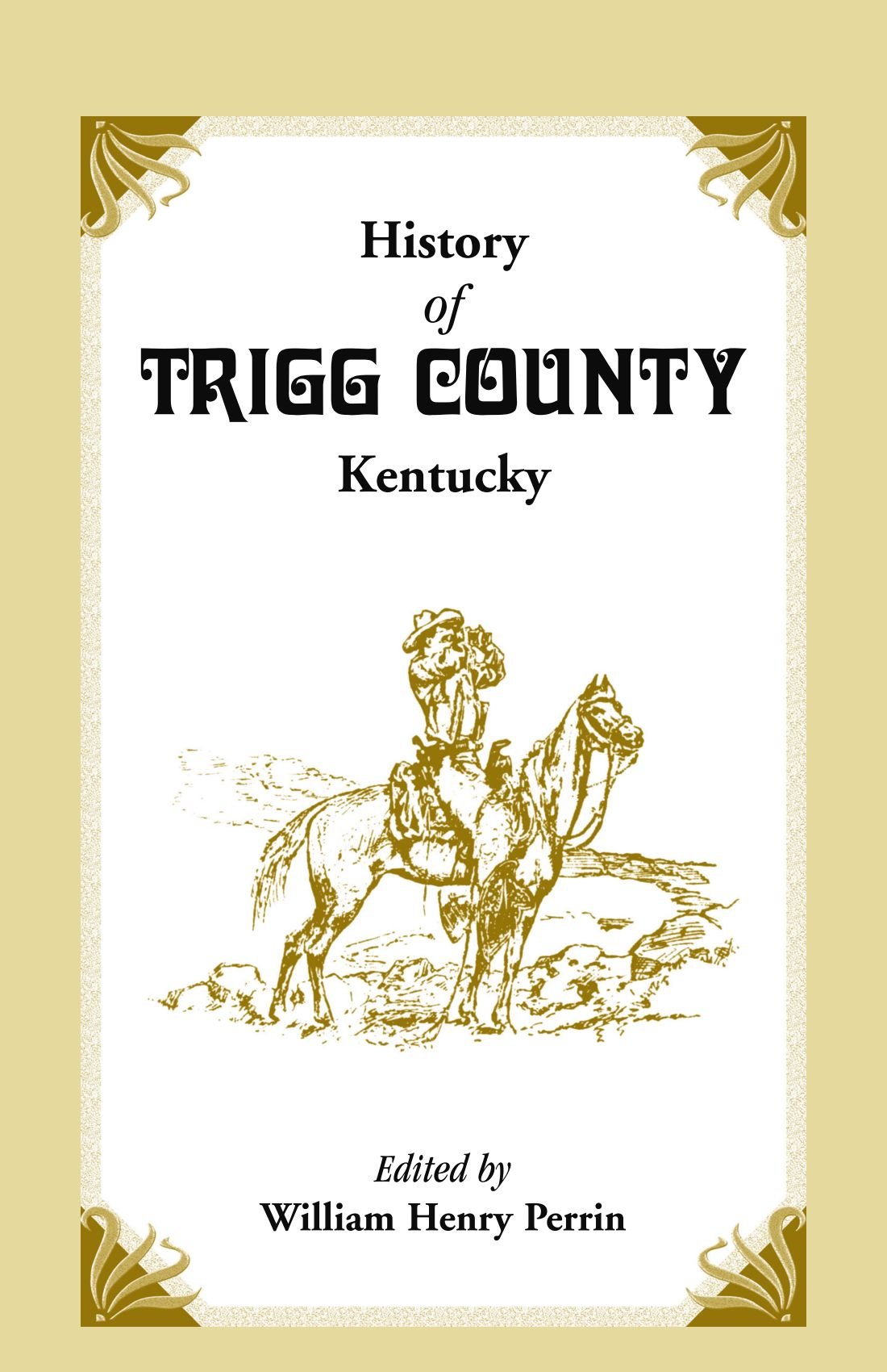 History of Trigg County, Kentucky: Perrin, William Henry: 9780788400407 ...