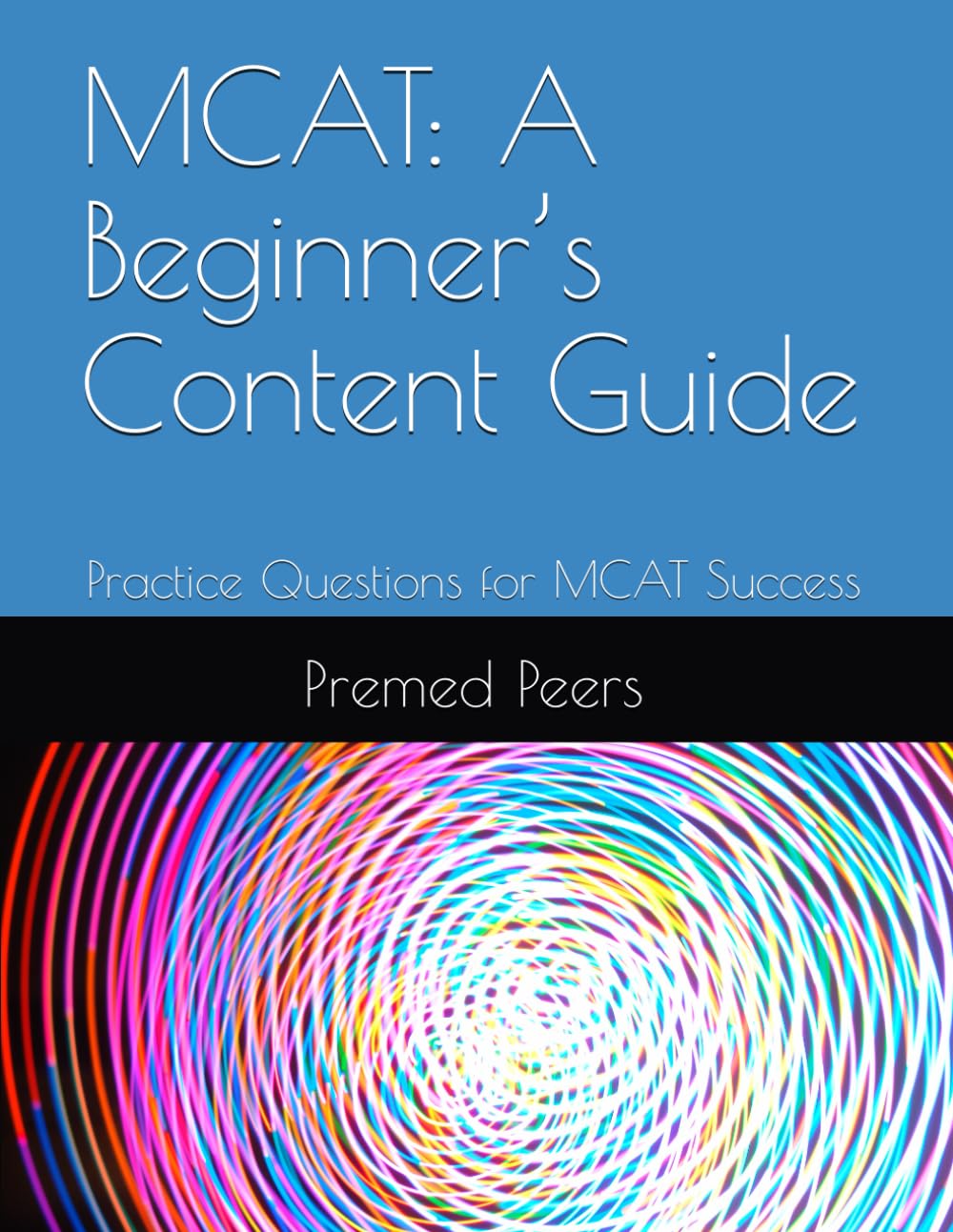 MCAT: A Beginner's Content Guide: Practice Questions for MCAT Success ...