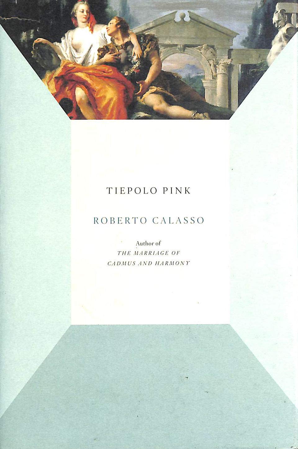Tiepolo Pink: Calasso, Roberto: 9780307267665: Amazon.com: Books