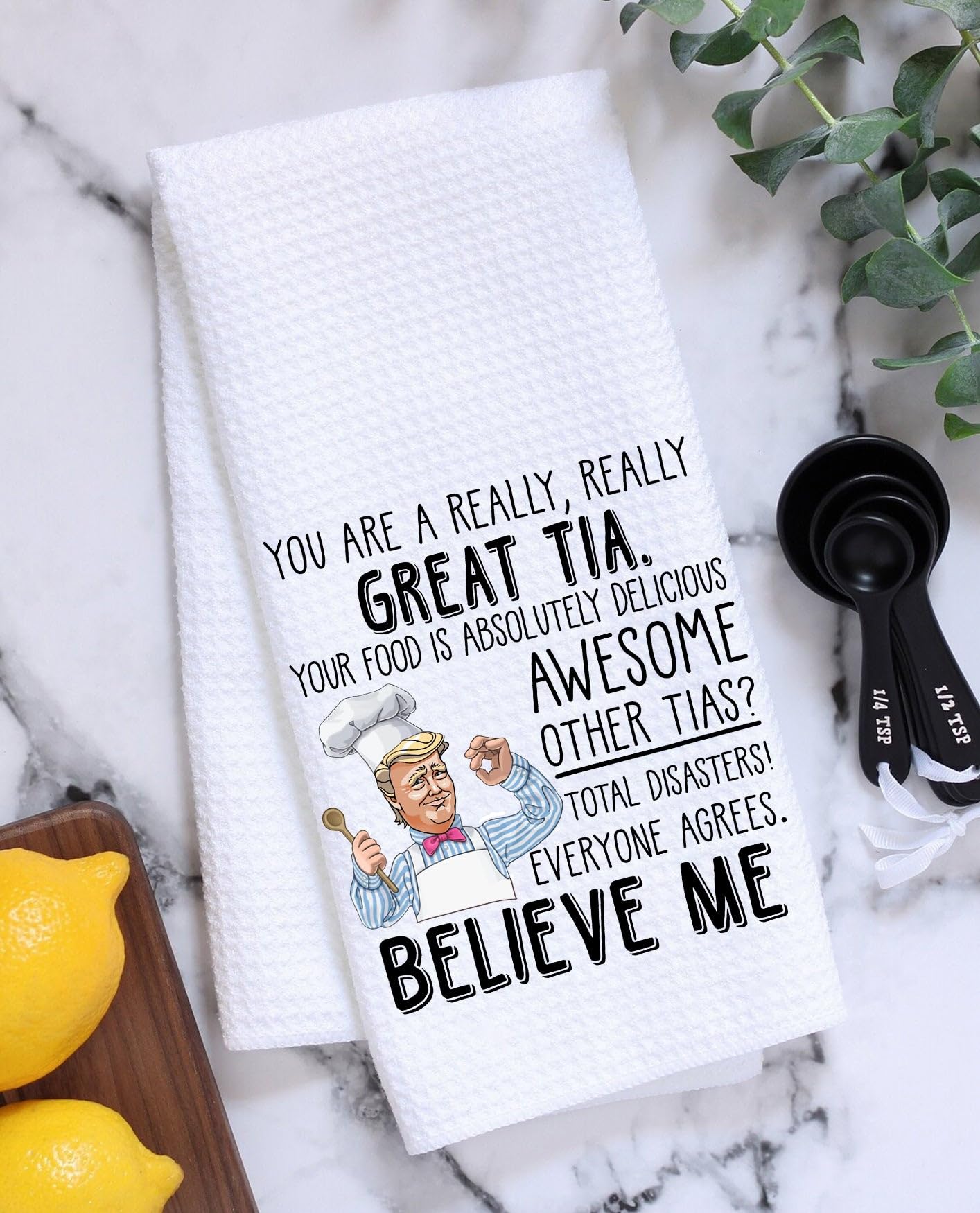 Snapklik.com : Trump Kitchen Towel You Are A Really Great Tia - Funny ...