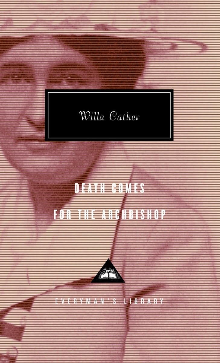 Death Comes for the Archbishop: Introduction by A. S. Byatt (Everyman's ...