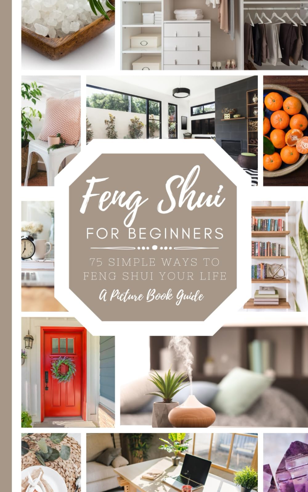 Amazon.com: Feng Shui for Beginners: 75 Simple Ways to Feng Shui Your ...
