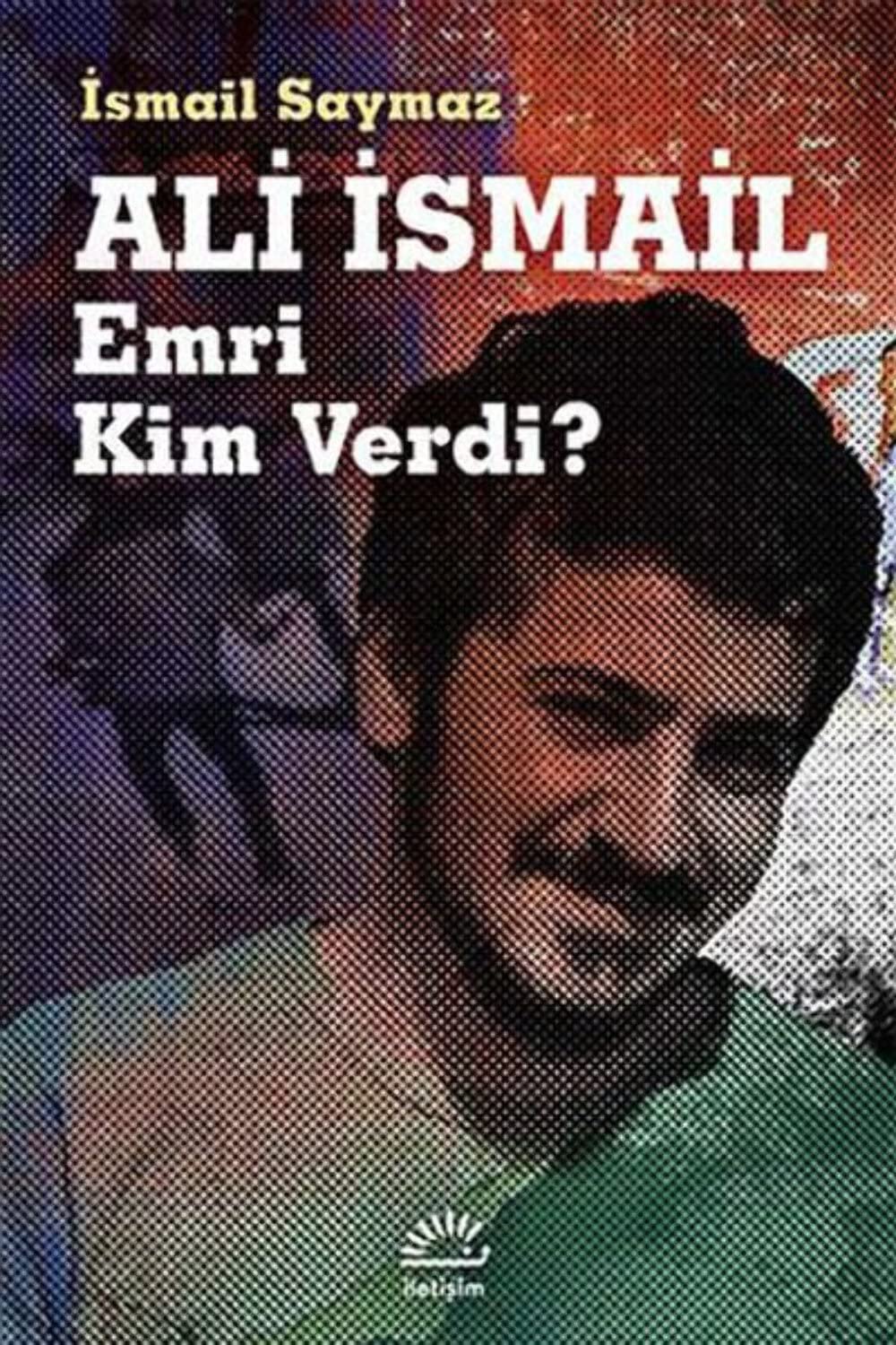 Amazon.com: Ali Ismail - Emri Kim Verdi?: 9789750517594: İsmail Saymaz ...