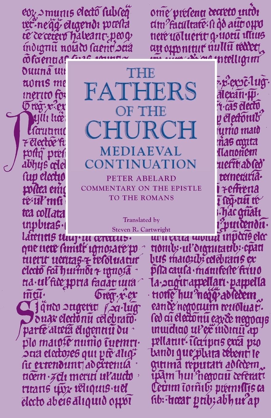 Commentary on the Epistle to the Romans (Fathers of the Church Medieval ...