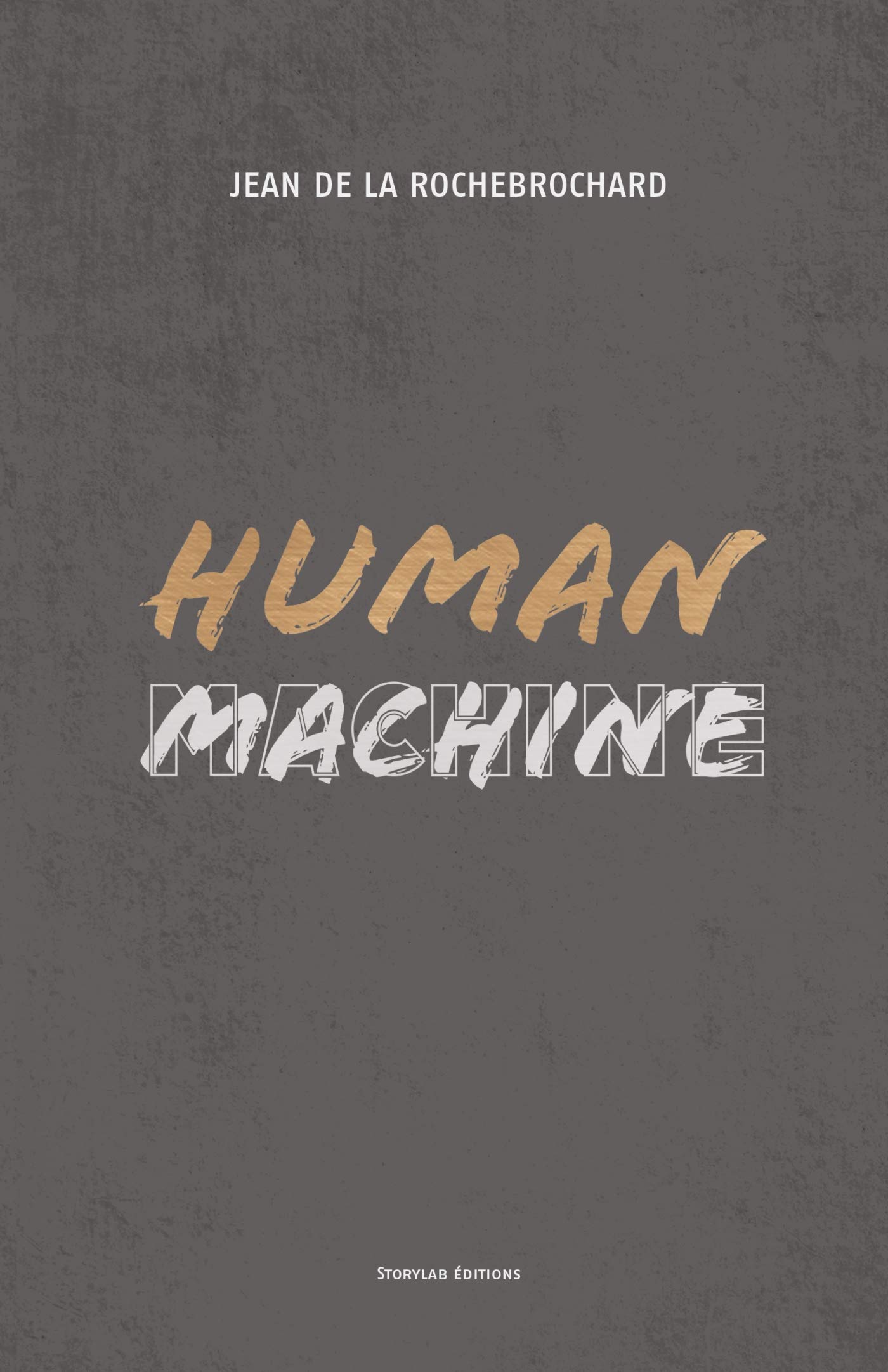 Human Machine (French Edition): de la Rochebrochard, Jean ...