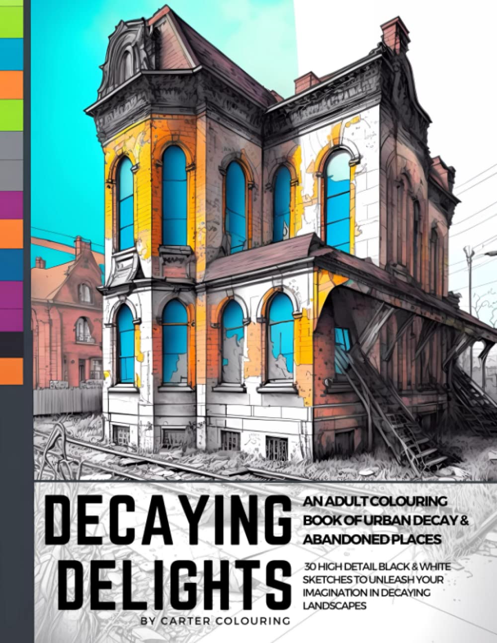 Amazon.com: Decaying Delights: An Adult Colouring Book of Urban Decay ...