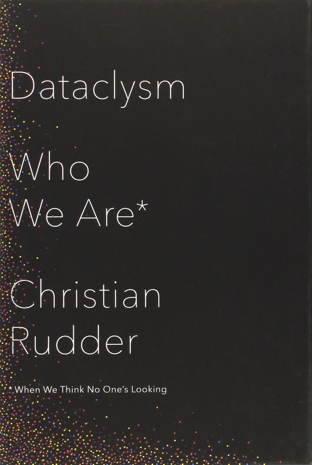 Dataclysm: Who We Are (When We Think No One's Looking): Rudder ...