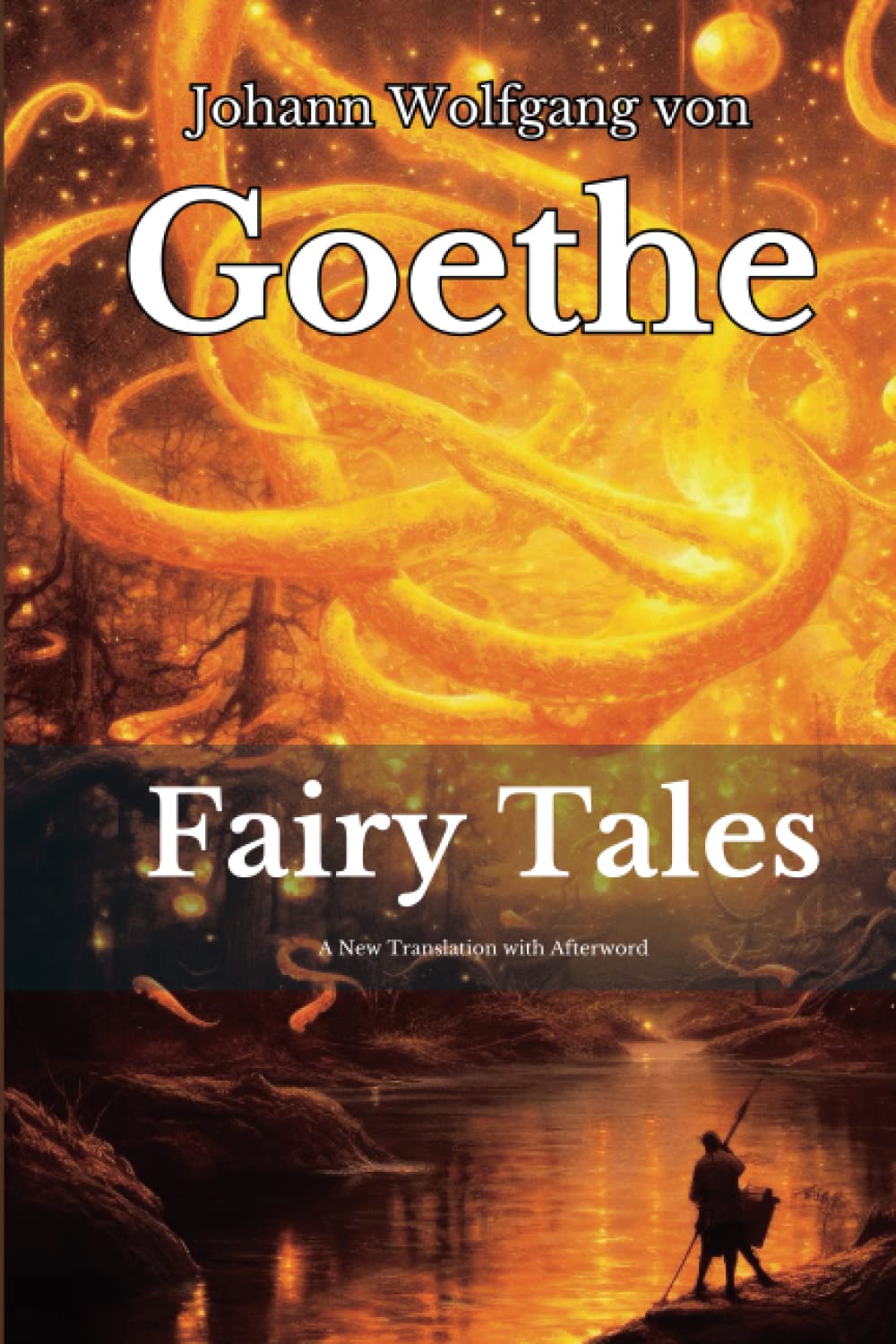 Fairy Tales: Goethe, Johann Wolfgang von, Newcomb, Tim: 9798394097416 ...