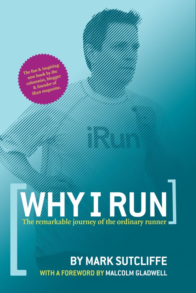 Why I Run: The Remarkable Journey of the Ordinary Runner - Kindle ...