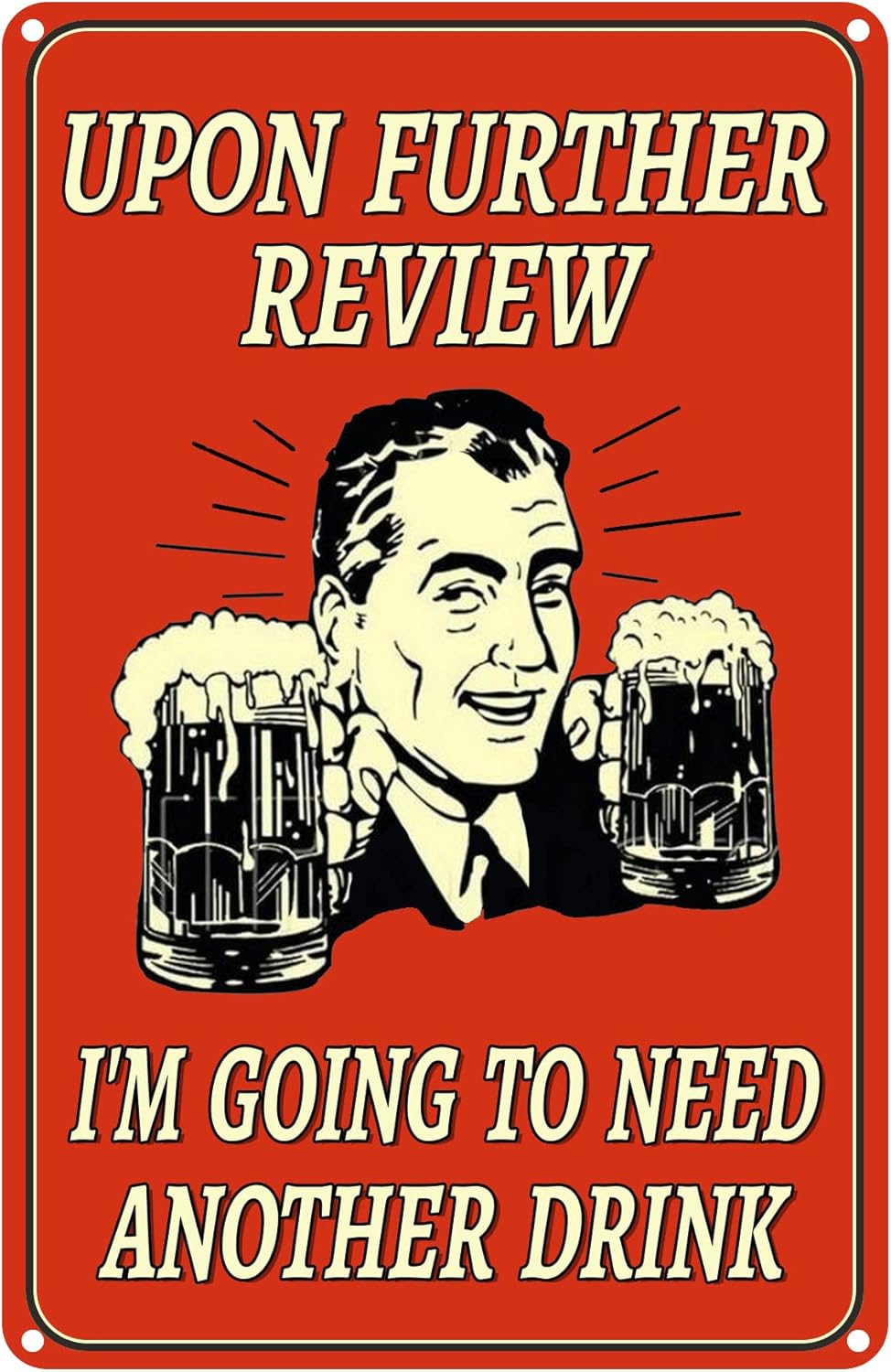 Amazon.com: Upon Further Review I'm Going To Need Another Drink 12 x 8 ...