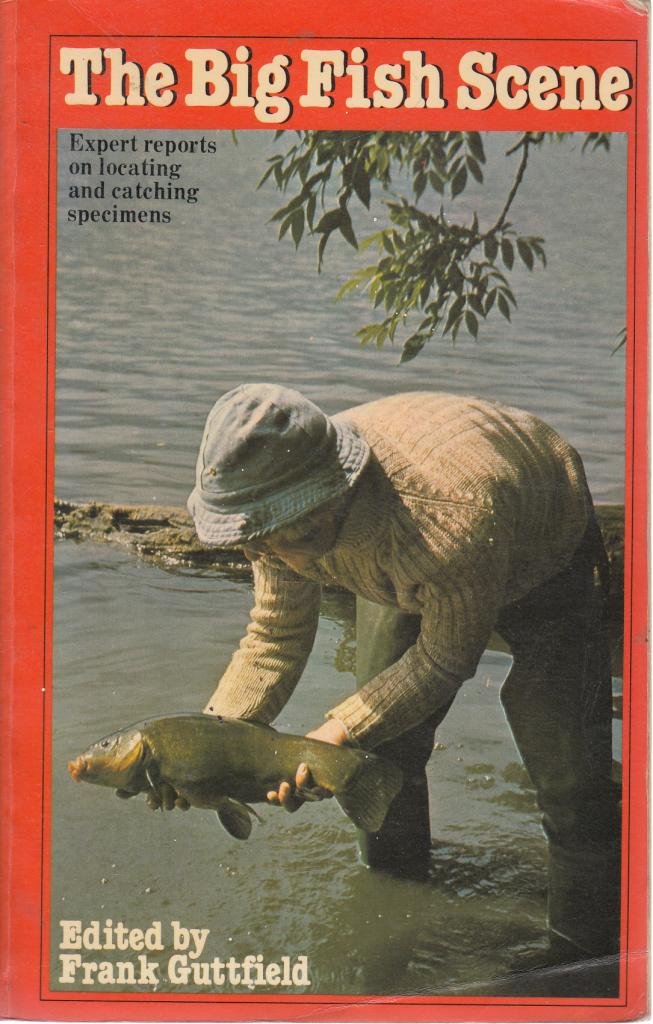 The Big fish scene: Expert reports on locating and catching specimens ...