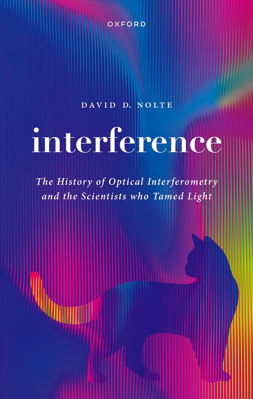 Buy Interference: The History of Optical Interferometry and the ...