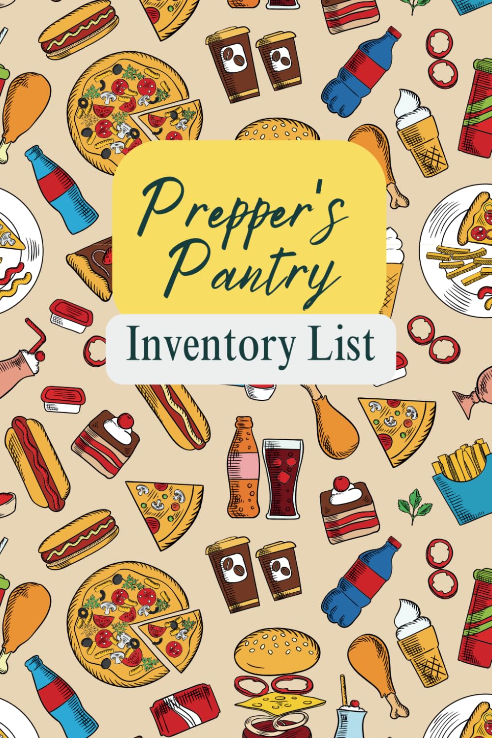 Prepper's Pantry Inventory List: Complete Inventory List for Preppers ...