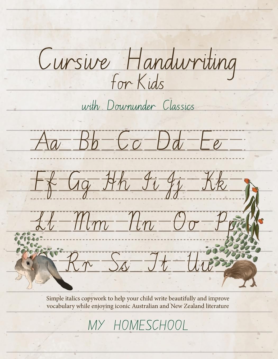 Buy Cursive Handwriting for Kids with Downunder Classics: Simple ...