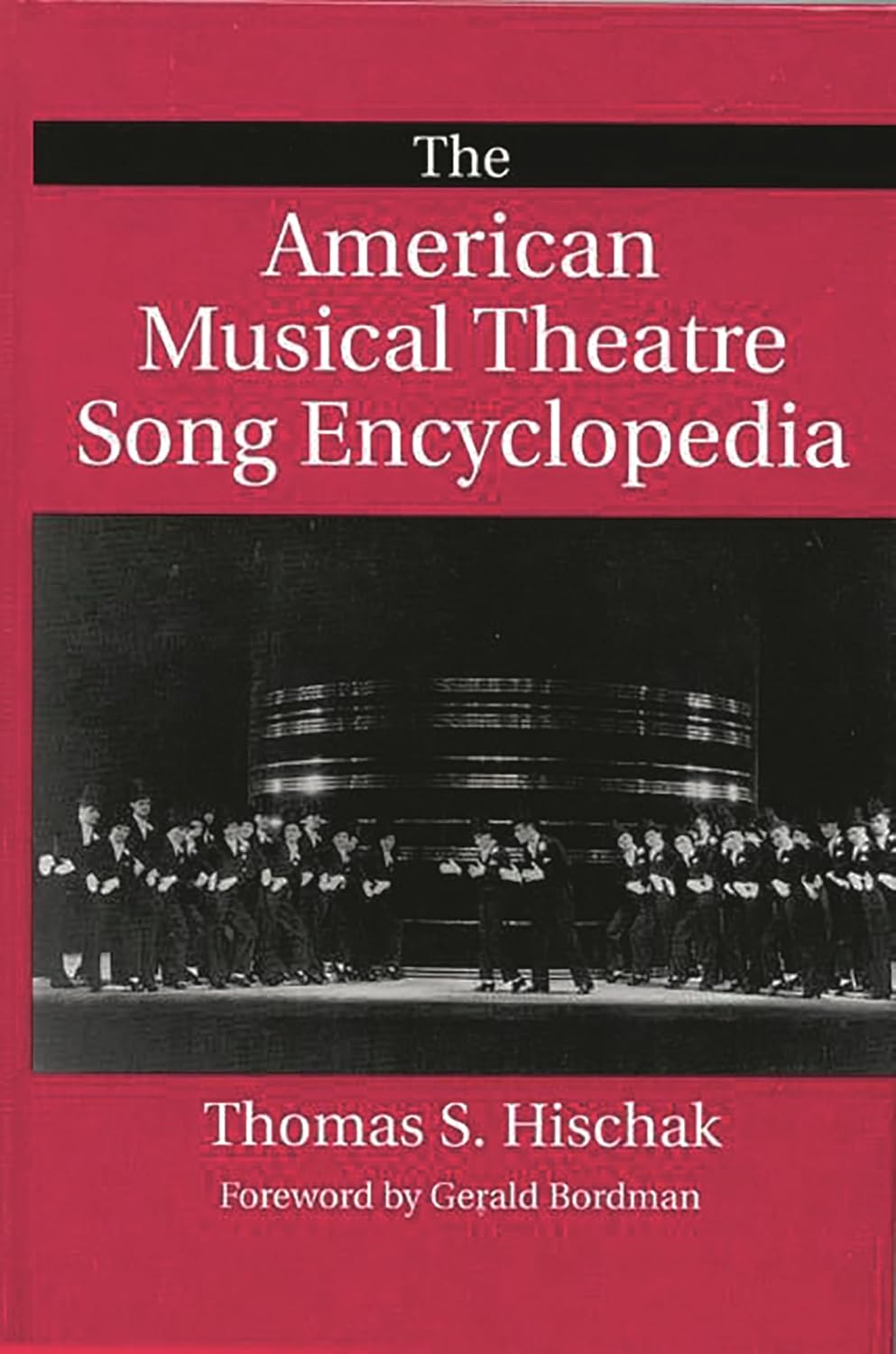 The American Musical Theatre Song Encyclopedia: Hischak, Thomas ...