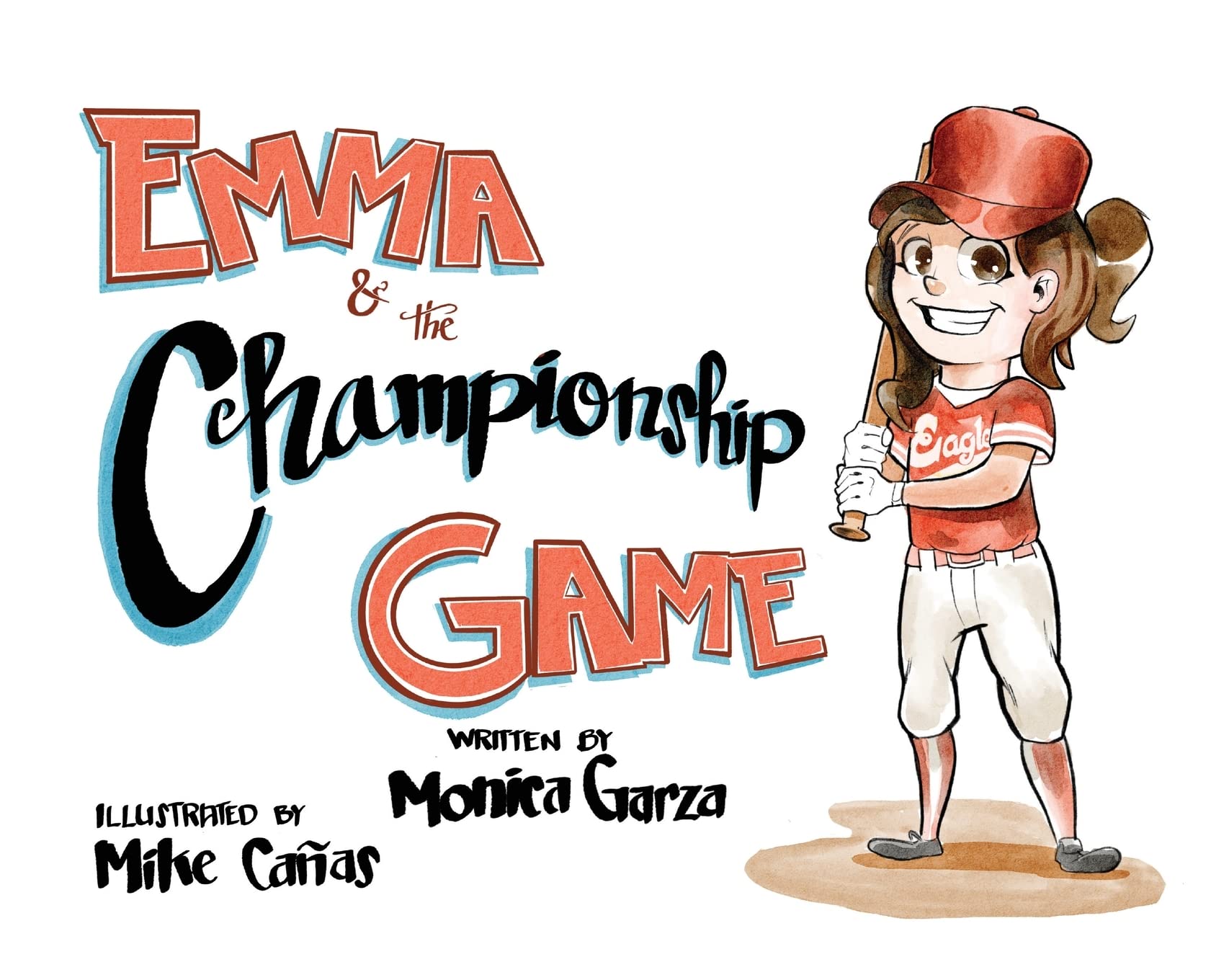 Emma and the Championship Game: Garza, Monica, Briggs, John, Canas ...