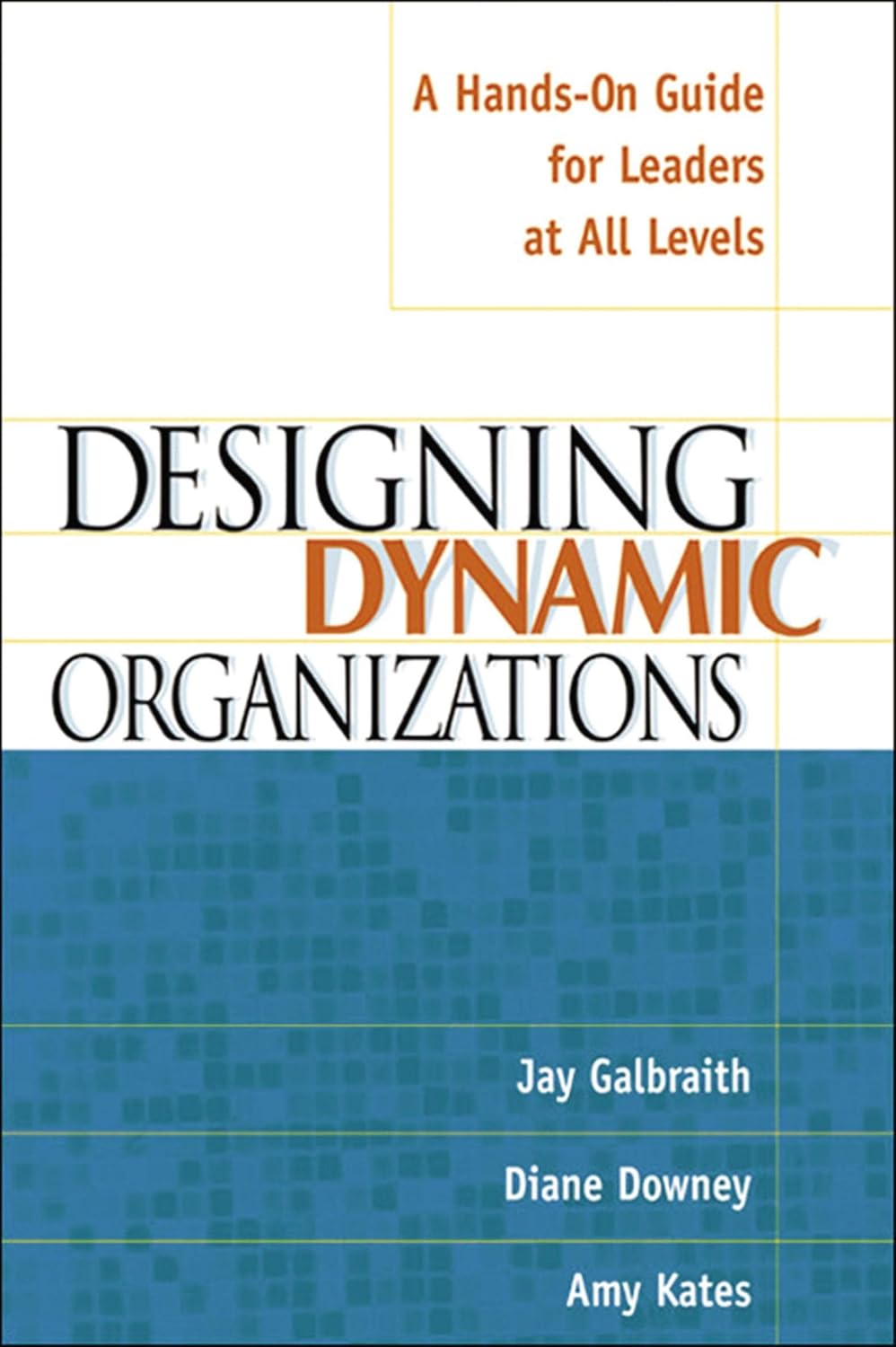 Amazon.com: Designing Dynamic Organizations: A Hands-on Guide for ...