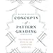 Concepts of Pattern Grading: Techniques for Manual and Computer Grading: Moore, Carolyn L ...