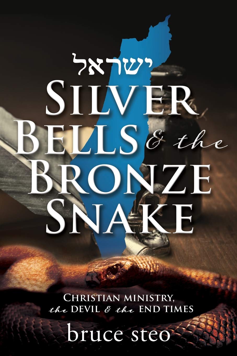 Buy Silver Bells & the Bronze Snake: Christian ministry, the devil ...