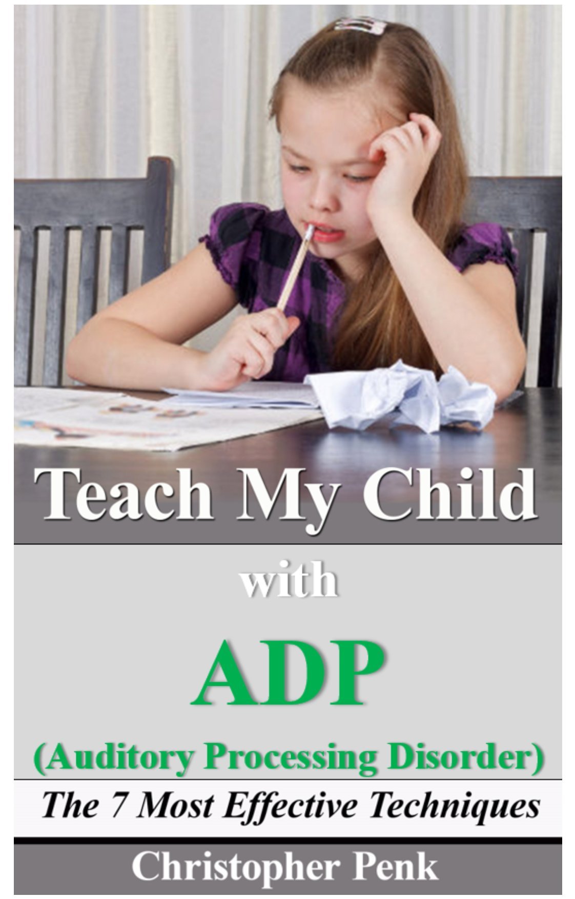 Buy Teach My Child with Auditory Processing Disorder (APD): The 7 Most ...